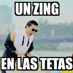 Meme Gangnam Style - un zing en las tetas - 3773232