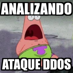 Meme Personalizado - analizando ataque ddos - 3091973