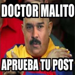 Meme Personalizado - doctor malito aprueba tu post - 3902551
