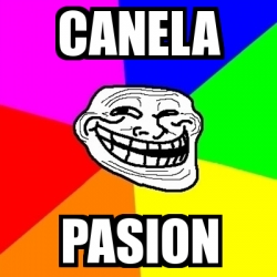 Meme Troll - Canela Pasion - 3934400