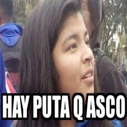 Meme Personalizado - hay puta q asco - 30008589