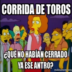Meme Personalizado - Corrida de toros - 30123041