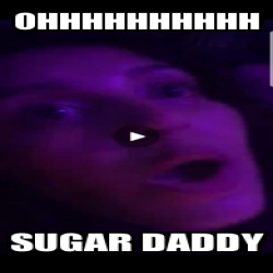 Meme Personalizado - Ohhhhhhhhhh Sugar Daddy - 30022178