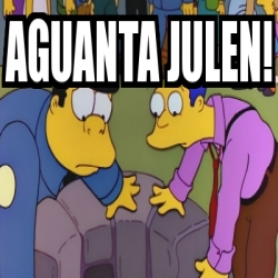 Meme Personalizado - Aguanta Julen! - 30239344