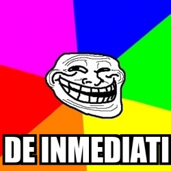 Meme Troll - De Inmediati - 30306843