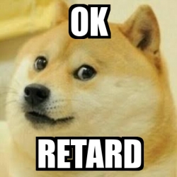 Meme Personalizado - Ok Retard - 30338243