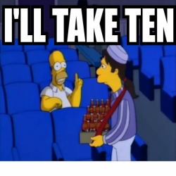 Meme Personalizado - I'll take ten - 30386039