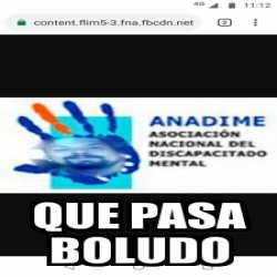 Meme Personalizado - Que pasa boludo - 30043111