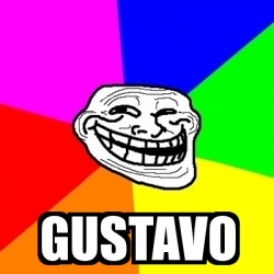 Meme Troll - Gustavo - 30417962