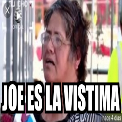 Meme Personalizado - Joe es la vistima - 30432322
