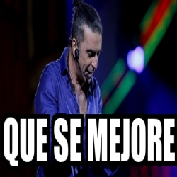 Meme Personalizado - Que se mejore - 30452606