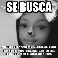 Meme Personalizado - se busca atencion mucha atencion se busca ...