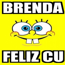 Meme Personalizado - Brenda Feliz cu - 30455064