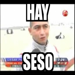 Meme Personalizado - hay seso - 30460217