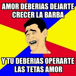 Meme Yao Ming - AMOR DEBERIAS DEJARTE CRECER LA BARBA Y TU DEBERIAS ...