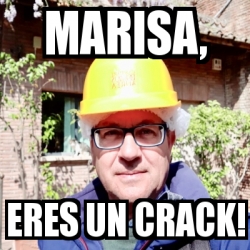 Meme Personalizado - Marisa, Eres un crack! - 30488712