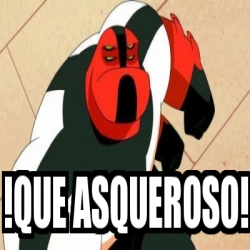 Meme Personalizado - !que asqueroso! - 30498948