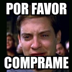 Meme crying peter parker - Por favor Comprame - 30501350