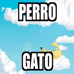 Meme Personalizado - perro gato - 30506097