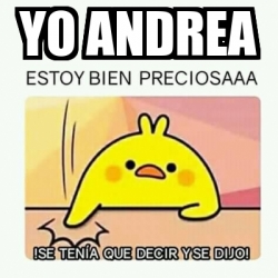 Meme Personalizado - yo andrea - 30511766