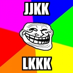 Meme Troll - Jjkk Lkkk - 30536542