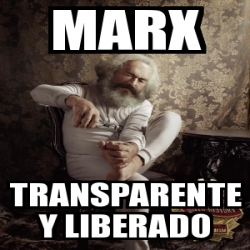 Meme Personalizado - marx transparente y liberado - 30539282