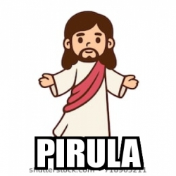 Meme Personalizado - Pirula - 30540556