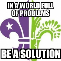 Meme Personalizado - in a world full of problems be a solution - 30544074