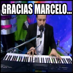 Meme Personalizado - Gracias Marcelo... - 30560341