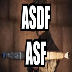Meme Personalizado - asdf asf - 30618157