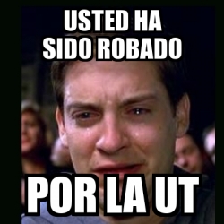 Meme crying peter parker - Usted ha sido robado Por la UT - 30664086