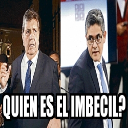 Meme Personalizado - quien es el imbecil? - 30072011