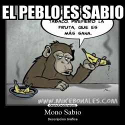 Meme Personalizado - El peblo es sabio - 30072279