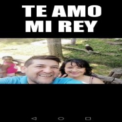 Meme Personalizado - Te amo mi rey - 30737356