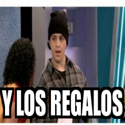 Meme Personalizado - Y los regalos - 30750957