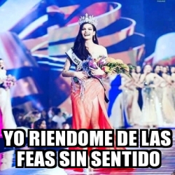 Meme Personalizado - Yo riendome de las feas sin sentido - 30753691