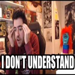 Meme Personalizado - I don't understand - 30756704