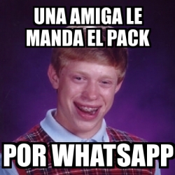 Meme Bad Luck Brian - Una amiga le manda el pack Por WhatsApp - 30765318