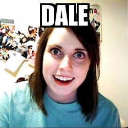 Meme Overly Attached Girlfriend - dale - 30769199