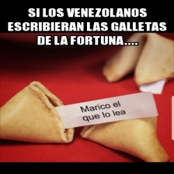 Meme Personalizado - Si los venezolanos escribieran las galletas de la ...