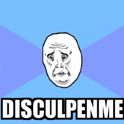 Meme Okay Guy - Disculpenme - 30791036