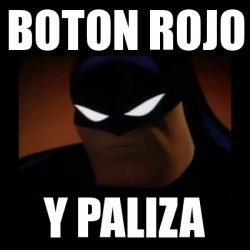 Meme Disapproving Batman - boton rojo y paliza - 30806024