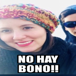 Meme Personalizado - No hay bono!! - 30832578