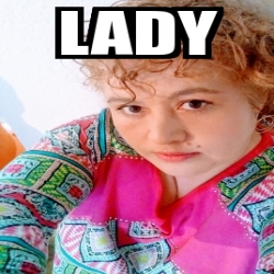 Meme Personalizado - lady - 30834353