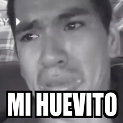 Meme Personalizado - Mi huevito - 30838647