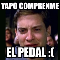 Meme crying peter parker - Yapo comprenme El pedal :( - 30840036