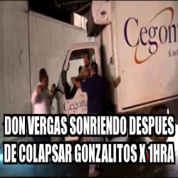 Meme Personalizado - Don vergas sonriendo despues de colapsar ...
