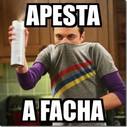 Meme Personalizado - Apesta a facha - 30873371