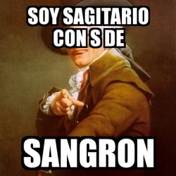 Meme Joseph Ducreux - Soy Sagitario con s de Sangron - 30892726