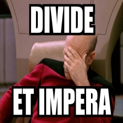 Meme Personalizado - Divide et impera - 30897550
